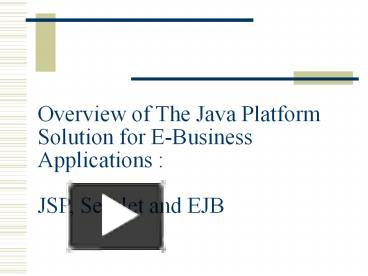 PPT – Overview of The Java Platform Solution for E-Business ...