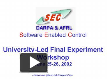 Software Enabled Control UniversityLed Final Experiment Workshop June ...