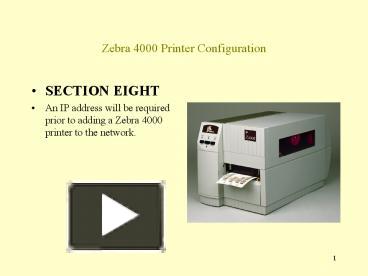 Zebra 4000 Printer Configuration presentation | free to view