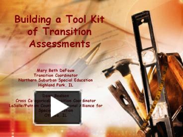 PPT – Building a Tool Kit of Transition Assessments PowerPoint ...
