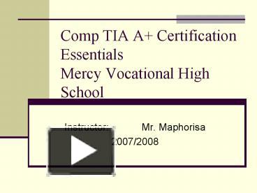 PPT – Comp TIA A Certification Essentials Mercy Vocational High School ...