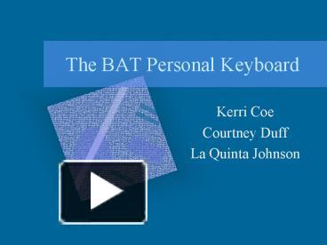 PPT – The BAT Personal Keyboard PowerPoint presentation | free to view ...