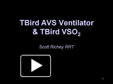 PPT – TBird AVS Ventilator PowerPoint presentation | free to view - id ...