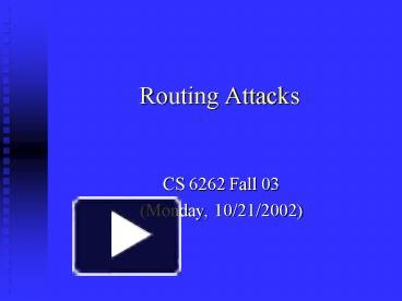 Routing Attacks presentation | free to view
