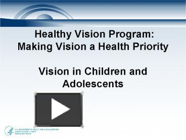 Healthy Vision Program: Making Vision a Health Priority Vision in ...