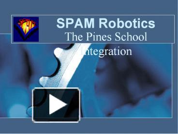 SPAM Robotics presentation | free to view