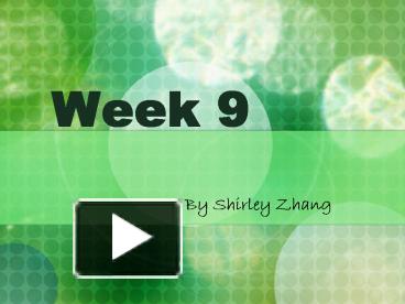 PPT – Week 9 PowerPoint presentation | free to view - id: 2b9a2-OTVhZ