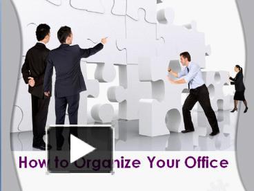 PPT – How to Organize Your Office PowerPoint presentation | free to ...