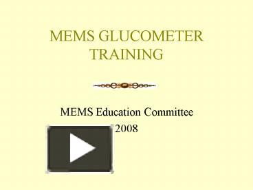 MEMS GLUCOMETER TRAINING presentation | free to view