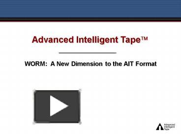 PPT – Advanced Intelligent Tape WORM: A New Dimension to the AIT Format ...