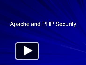 PPT – Apache and PHP Security PowerPoint presentation | free to view ...