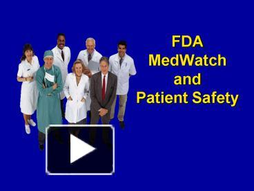 FDA MedWatch and Patient Safety presentation | free to download