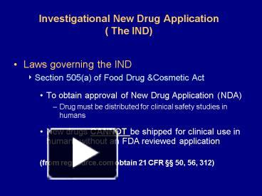Investigational New Drug Application The IND presentation | free to view