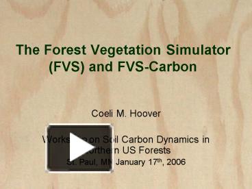 PPT – The Forest Vegetation Simulator FVS and FVSCarbon PowerPoint ...
