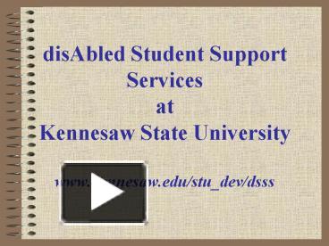 disAbled Student Support Services at Kennesaw State University www ...