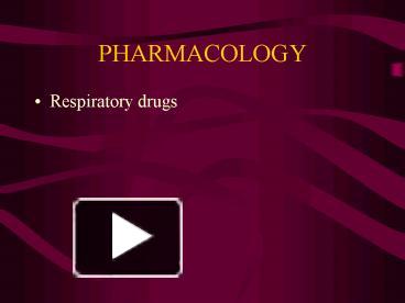 PPT – PHARMACOLOGY PowerPoint presentation | free to view - id: 2c0e2-MWFjN