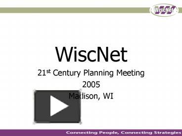 PPT – WiscNet PowerPoint presentation | free to view - id: 2c1b0-YjMxO
