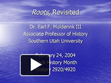 PPT – Roots, Revisited PowerPoint presentation | free to view - id ...