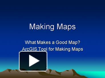 PPT – Making Maps PowerPoint presentation | free to view - id: 2c3cf-ZmYzO