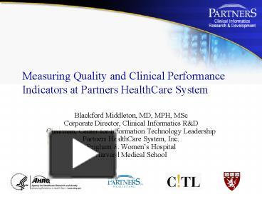 PPT – Measuring Quality and Clinical Performance Indicators at Partners ...