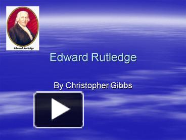 PPT – Edward Rutledge PowerPoint presentation | free to view - id ...