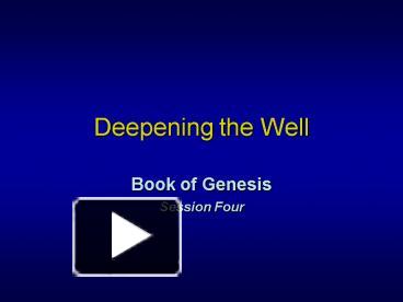 Deepening the Well presentation | free to view