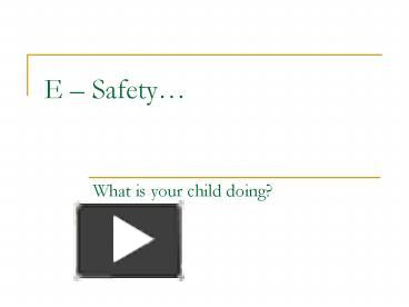 E Safety presentation | free to view