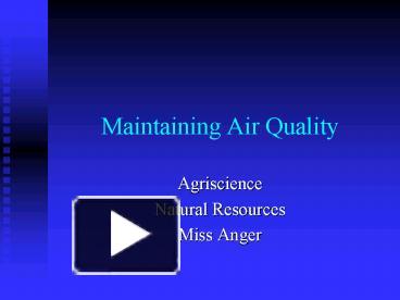 Maintaining Air Quality presentation | free to view