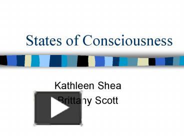 States of Consciousness presentation | free to view
