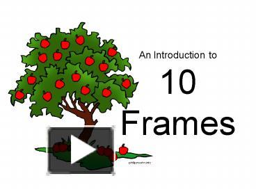 An Introduction to 10 Frames presentation | free to view
