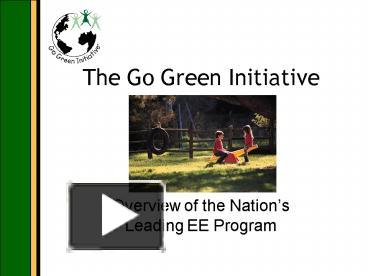 The Go Green Initiative presentation | free to view