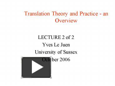 Translation Theory and Practice an Overview presentation | free to view