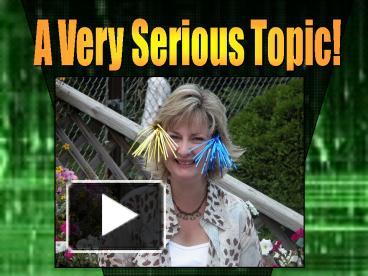PPT – A Very Serious Topic PowerPoint presentation | free to view - id ...