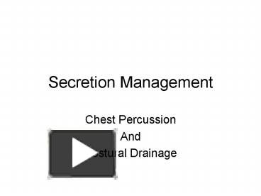 Secretion Management presentation | free to view