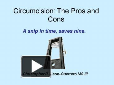 Circumcision: The Pros and Cons presentation | free to view