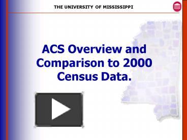 ACS Overview and Comparison to 2000 Census Data. presentation | free to ...