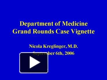 PPT – Department of Medicine Grand Rounds Case Vignette PowerPoint ...