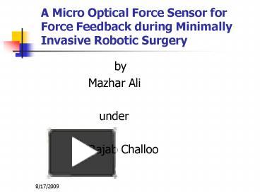PPT – A Micro Optical Force Sensor for Force Feedback during Minimally ...