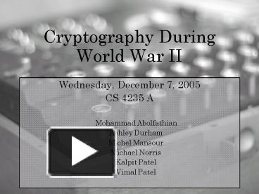 Cryptography During World War II presentation | free to view