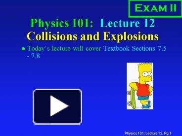 PPT – Physics 101: Lecture 12 Collisions and Explosions PowerPoint ...