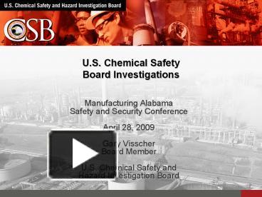 U.S. Chemical Safety Board Investigations presentation | free to view