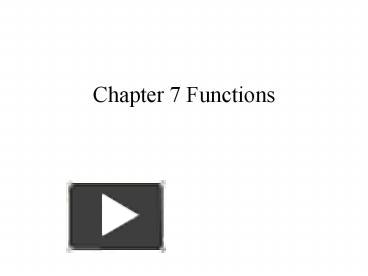PPT – Chapter 7 Functions PowerPoint presentation | free to view - id ...