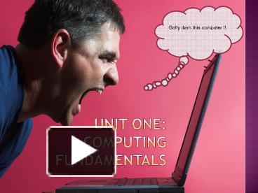 PPT – Unit One: Computing Fundamentals PowerPoint presentation | free ...