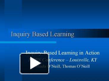 Inquiry Based Learning presentation | free to view