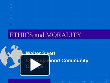 PPT – ETHICS and MORALITY PowerPoint presentation | free to view - id ...