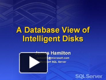 PPT – A Database View of Intelligent Disks PowerPoint presentation ...