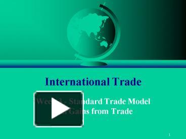 PPT – International Trade PowerPoint presentation | free to view - id ...