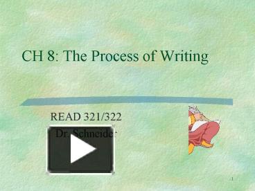 PPT – CH 8: The Process of Writing PowerPoint presentation | free to ...