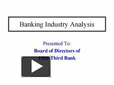 Banking Industry Analysis presentation | free to view