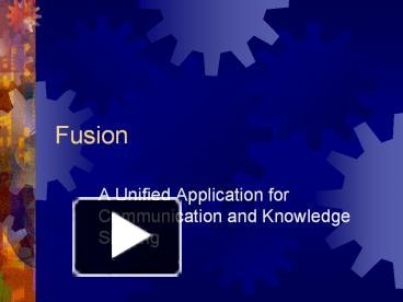 PPT – Fusion PowerPoint presentation | free to download - id: 2e863-NmRiM